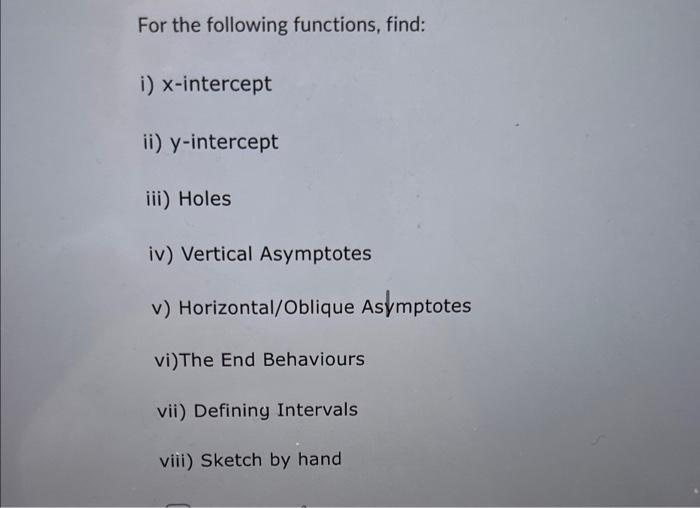 Solved For the following functions, find: i) x-intercept ii) | Chegg.com