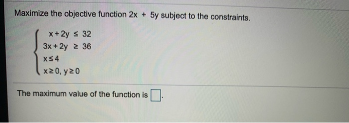 Solved Maximize The Objective Function 2x 5y Subject To