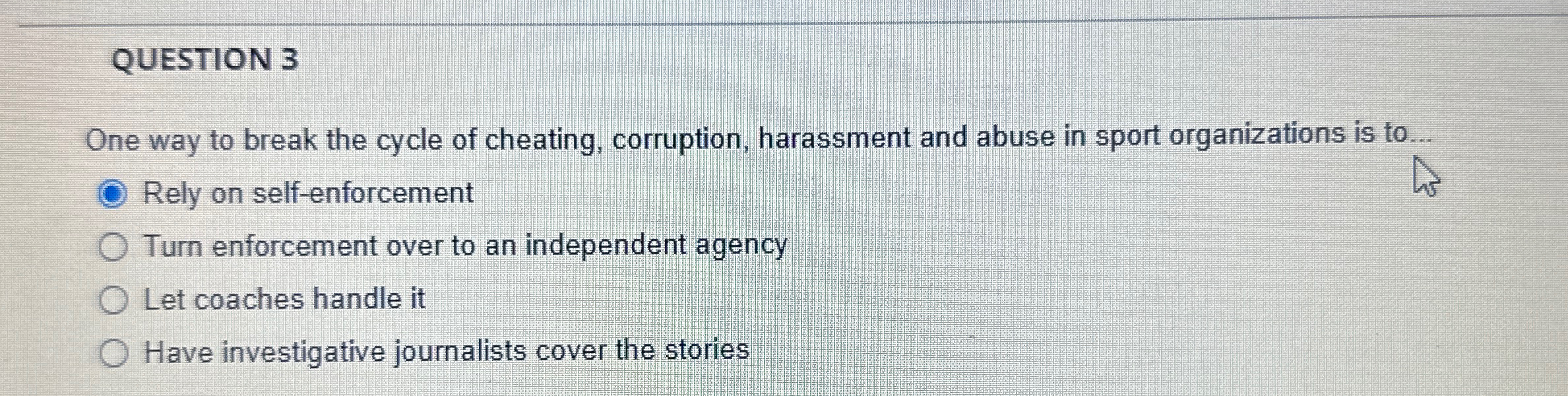 Solved QUESTION 3One way to break the cycle of cheating, | Chegg.com