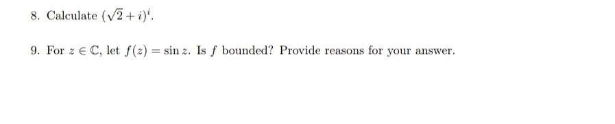 Solved Calculate (22+i)i.For zinC, let f(z)=sinz. ﻿Is f | Chegg.com