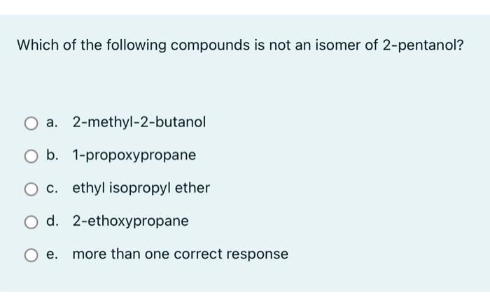 Solved Which of the following compounds is not an isomer of | Chegg.com
