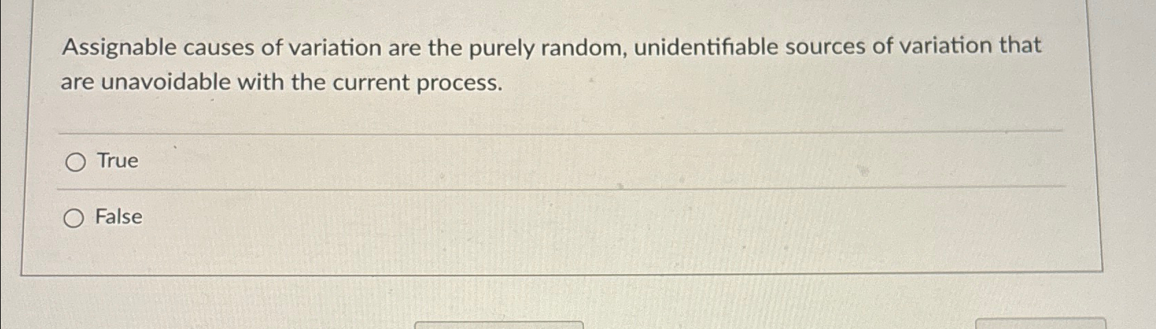 Solved Assignable causes of variation are the purely random, | Chegg.com