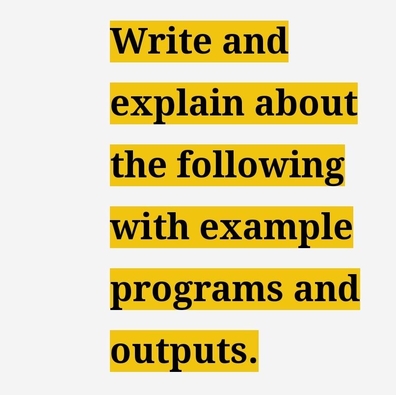 Write and explain about the following with example | Chegg.com
