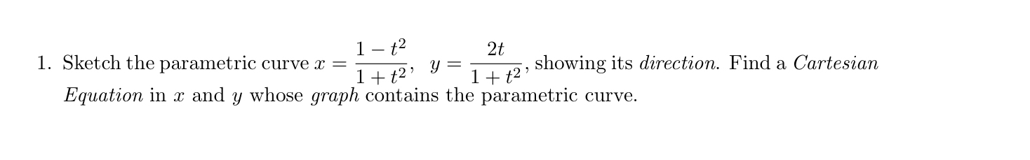 Solved Sketch the parametric curve x=1-t21+t2,y=2t1+t2, | Chegg.com