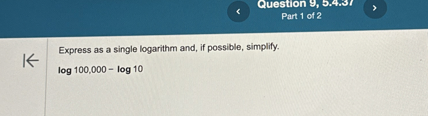 Solved Question 9, 5.4.5IPart 1 of 2Express as a single | Chegg.com Solved Question 9, 5.4.5IPart 1 of 2Express as a single | Chegg.com