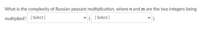 Solved What is the complexity of Russian peasant | Chegg.com