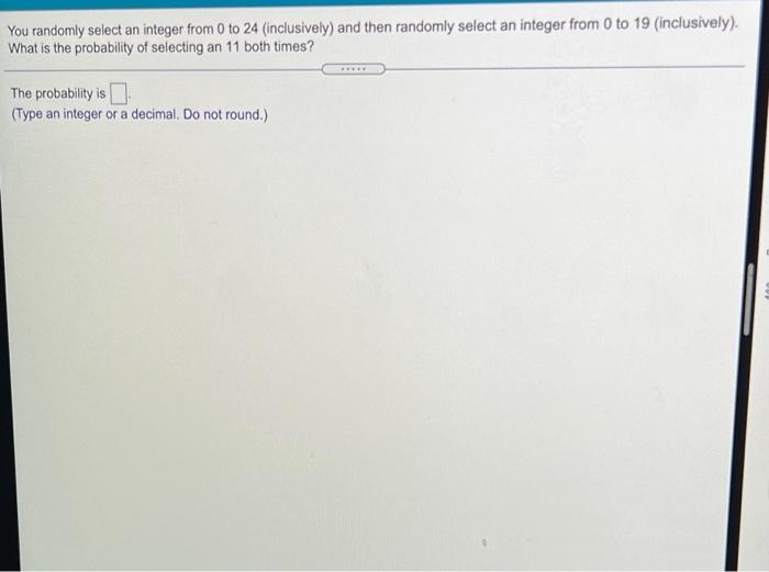 Solved You randomly select an integer from 0 to 24 | Chegg.com