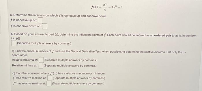 Solved f(x)=4x4−4x3+1 a) Determine the intervals on which f | Chegg.com