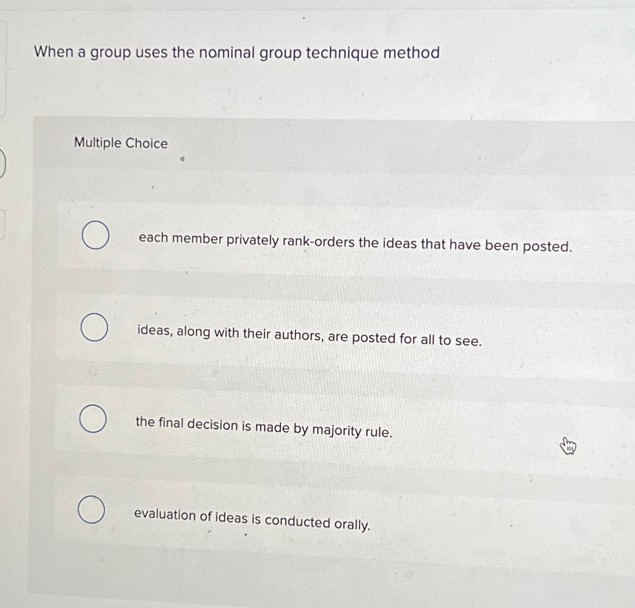 Solved When a group uses the nominal group technique | Chegg.com