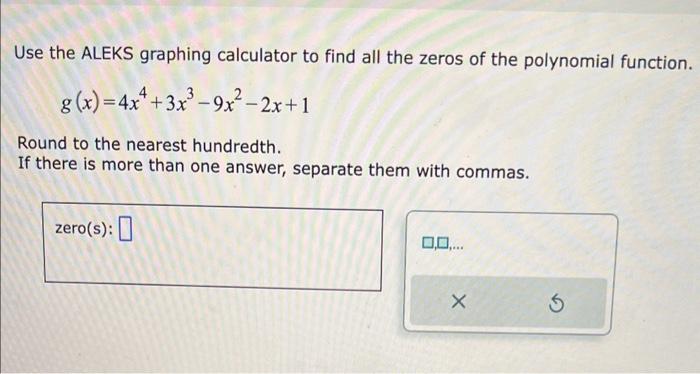 Solved Use the ALEKS graphing calculator to find all the | Chegg.com