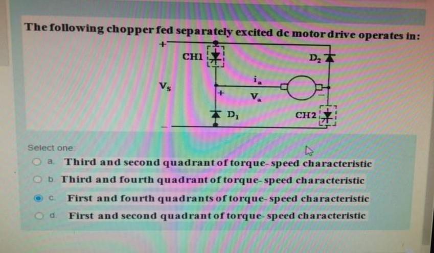 Solved The following chopper fed separately excited dc motor | Chegg.com