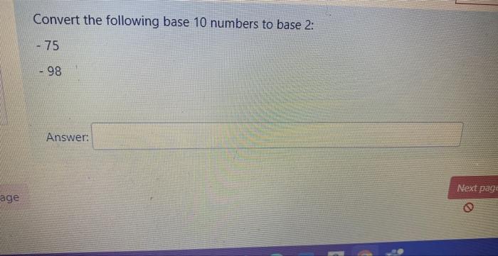 Solved Convert the following base 10 numbers to base 2 : −75 | Chegg.com