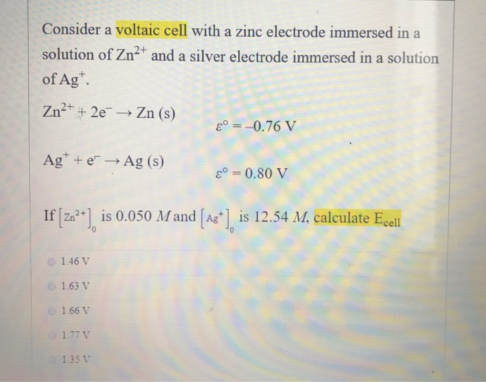 Solved Consider a voltaic cell with a zinc electrode | Chegg.com