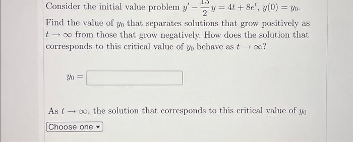 Solved Consider the initial value problem y - y = 4t + 8e², | Chegg.com
