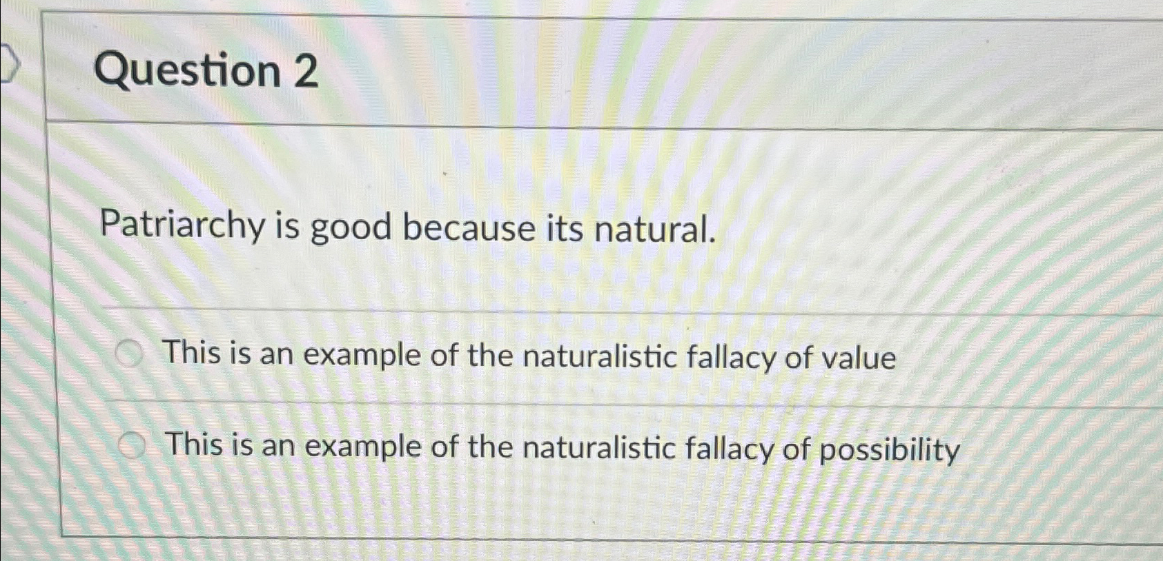 Solved Question 2Patriarchy is good because its natural.This | Chegg.com