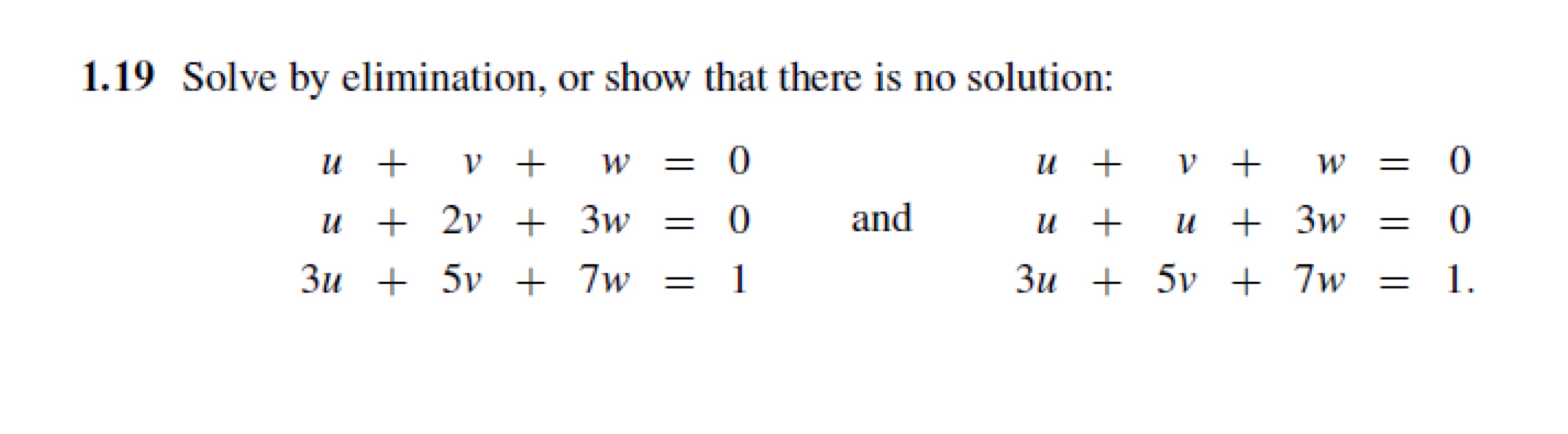 Solved 1.19 ﻿Solve by elimination, or show that there is no | Chegg.com