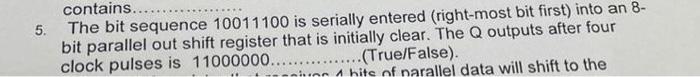 Solved 5. The bit sequence 10011100 is serially entered | Chegg.com