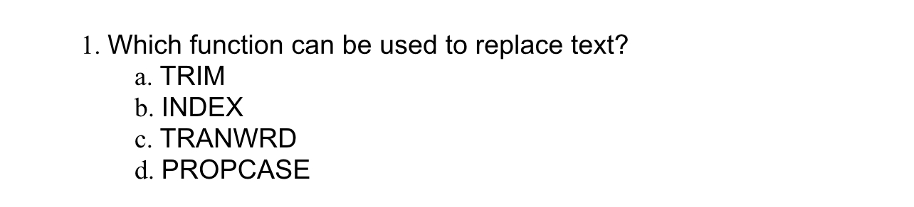Solved In Sas Which Function Can Be Used To Replace Texta 6915