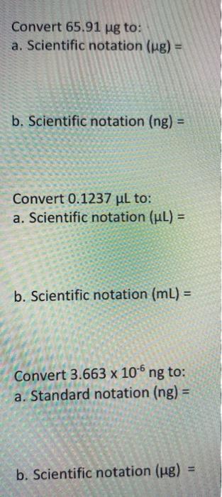 Solved Convert 65.91 ug to: a. Scientific notation (ug) = b. | Chegg.com