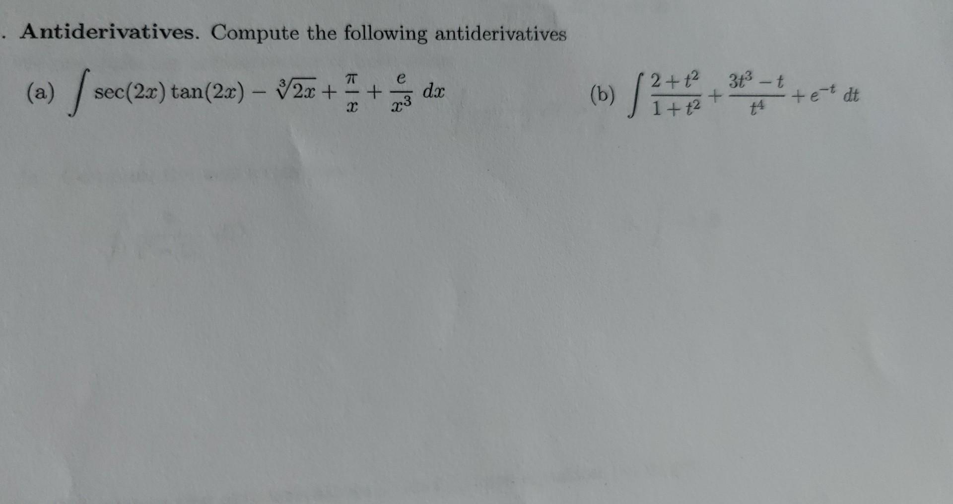 Solved Antiderivatives. Compute the following | Chegg.com