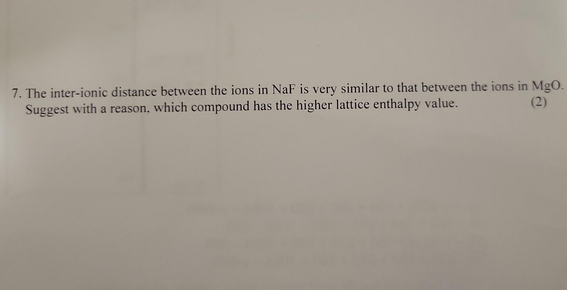 Solved 7. The inter-ionic distance between the ions in NaF | Chegg.com