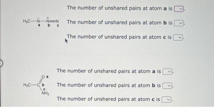 [Solved]: The number of unshared pairs at atom ( mathbf{a