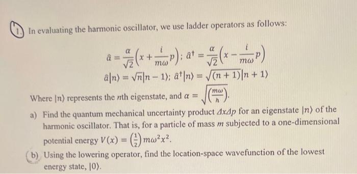 Solved In evaluating the harmonic oscillator, we use ladder | Chegg.com