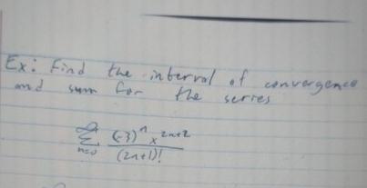 Solved Ex: Find the internl of convargence and sum for the | Chegg.com