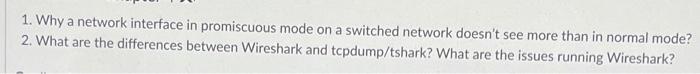 Solved 1. Why a network interface in promiscuous mode on a | Chegg.com