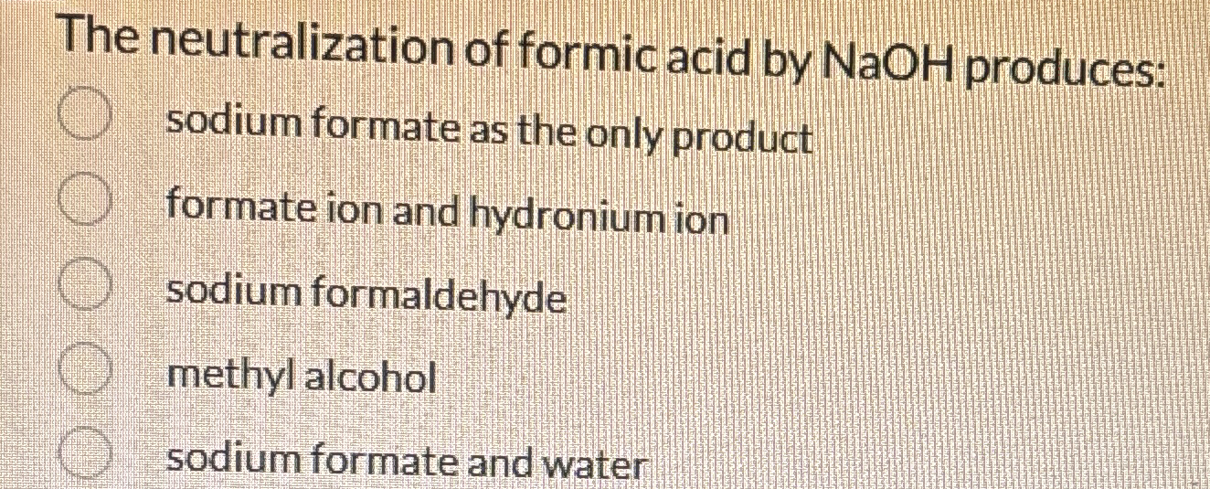 Solved The neutralization of formic acid by NaOH | Chegg.com