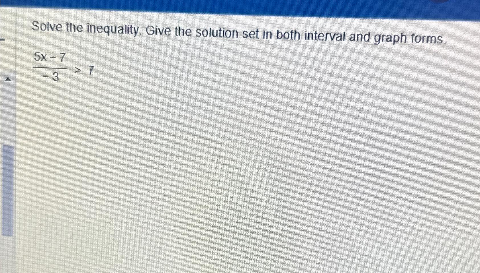 Solved Solve the inequality. Give the solution set in both | Chegg.com