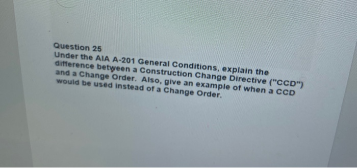 Solved Question 25 Under the AIA A-201 General Conditions, | Chegg.com