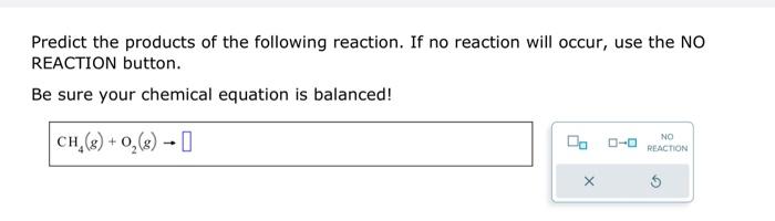 Solved Predict the products of the following reaction. If no | Chegg.com