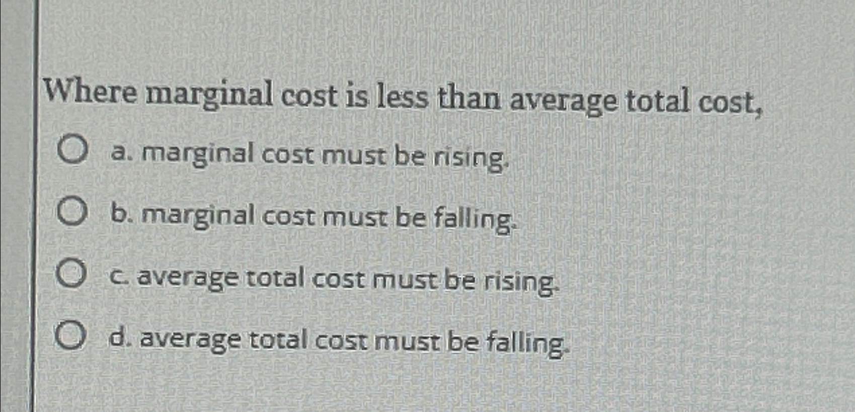 Solved Where marginal cost is less than average total | Chegg.com