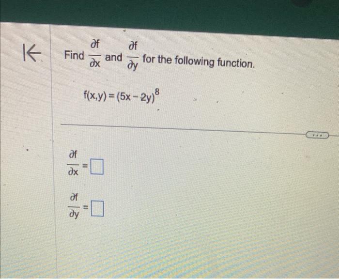 Solved Find ∂x∂f And ∂y∂f For The Following Function