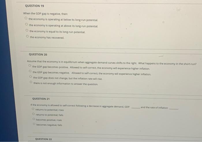 Solved QUESTION 19 When the GDP gap is negative, there the | Chegg.com