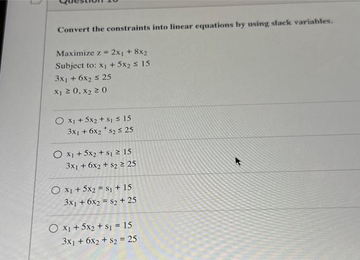 Solved Convert the constraints into linear equations by | Chegg.com