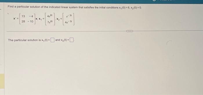 Solved Find A Particular Solution Of The Indicated Linear