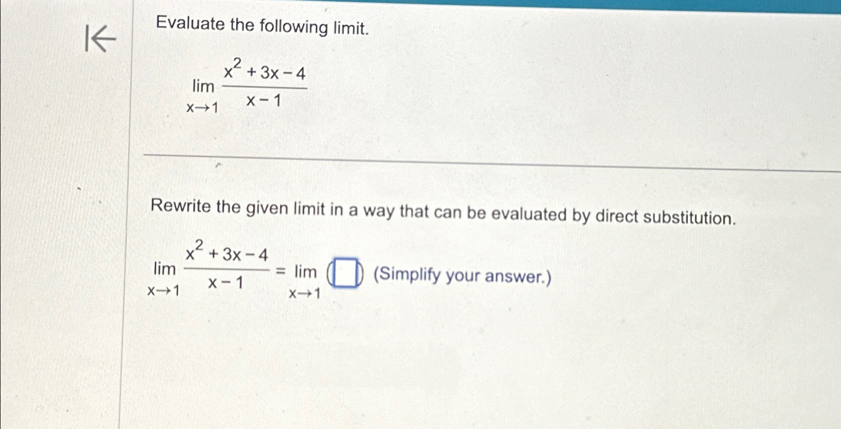 Solved Evaluate The Following Limit Limx→1x2 3x 4x 1rewrite
