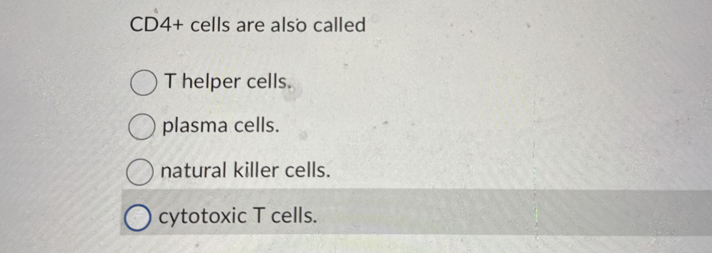 Solved CD4+ ﻿cells are also calledThelper cells.plasma | Chegg.com