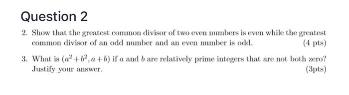 Solved 2. Show that the greatest common divisor of two even | Chegg.com