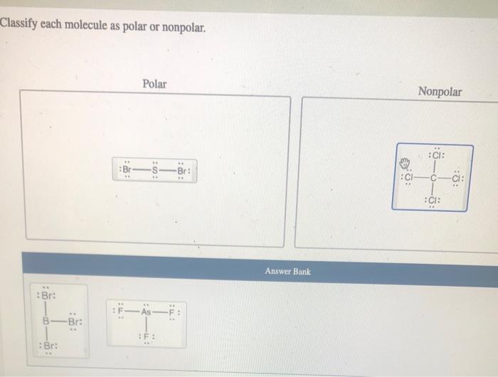 Solved Classify each molecule as polar or nonpolar. | Chegg.com