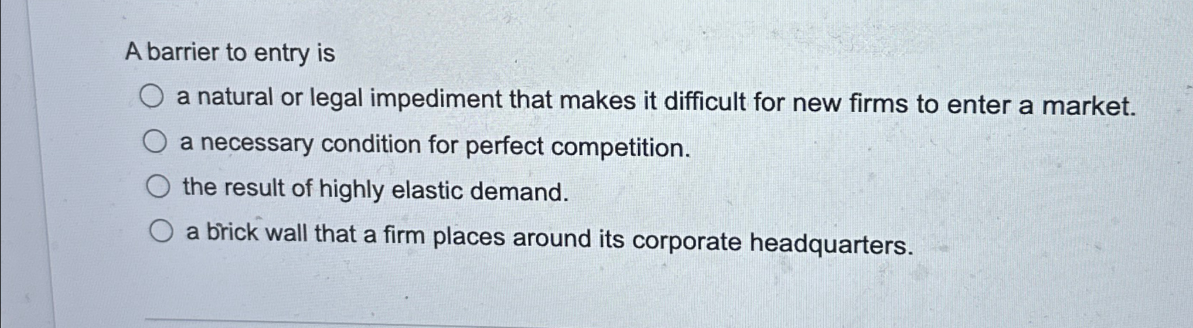Solved A barrier to entry isa natural or legal impediment | Chegg.com