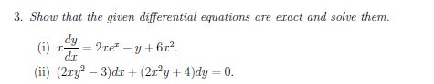 Solved Show that the given differential equations are exact | Chegg.com