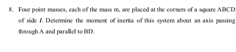 Solved Four point masses, each of the mass m, ﻿are placed at | Chegg.com