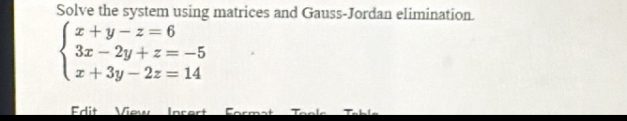 Solved Solve the system using matrices and Gauss-Jordan | Chegg.com