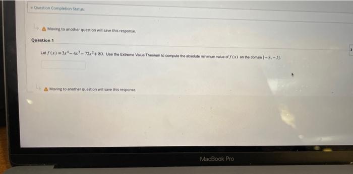 Solved Let f(x)=3x4−4x3−72x2+80. Use the Extreme Value | Chegg.com