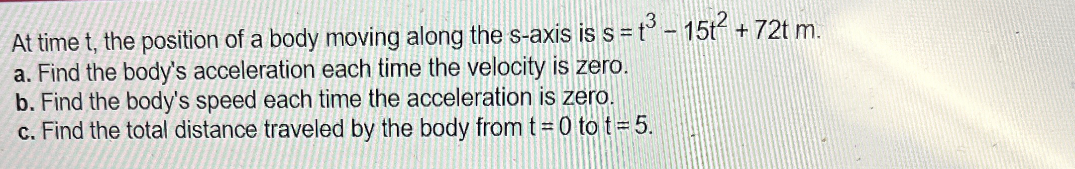 Solved At time t, ﻿the position of a body moving along the | Chegg.com