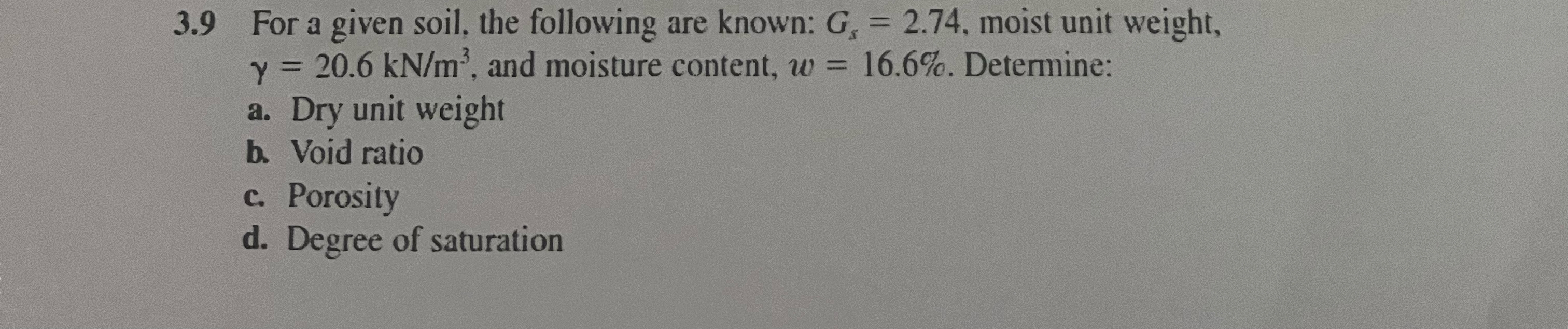 Solved 3.9 ﻿For a given soil, the following are known: | Chegg.com