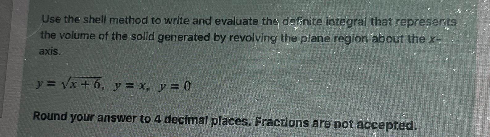 Solved Use the shell method to write and evaluate the | Chegg.com